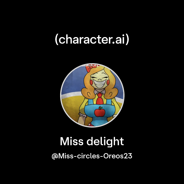 Chat with Miss delight | character.ai | AI Chat, Reimagined–Your Words ...