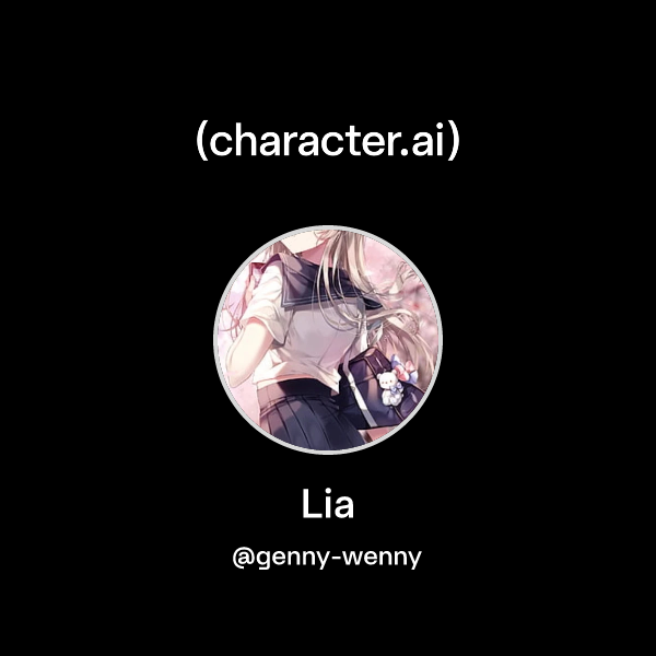 Chat with Lia | character.ai | Personalized AI for every moment of your day
