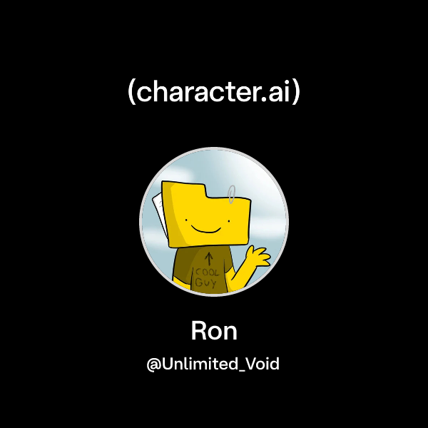 Chat with Ron | character.ai | AI Chat, Reimagined–Your Words. Your World.