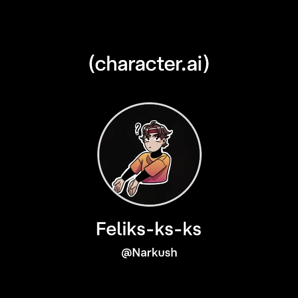 Chat with Feliks-ks-ks | character.ai | Personalized AI for every ...