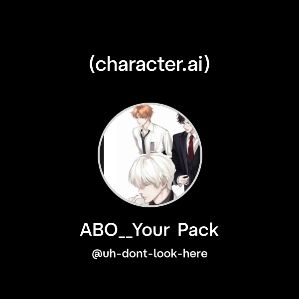 Chat with ABO__Your Pack | character.ai | AI Chat, Reimagined–Your ...