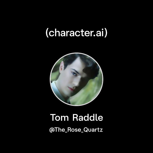 Chat with Tom Raddle | character.ai | Personalized AI for every moment ...