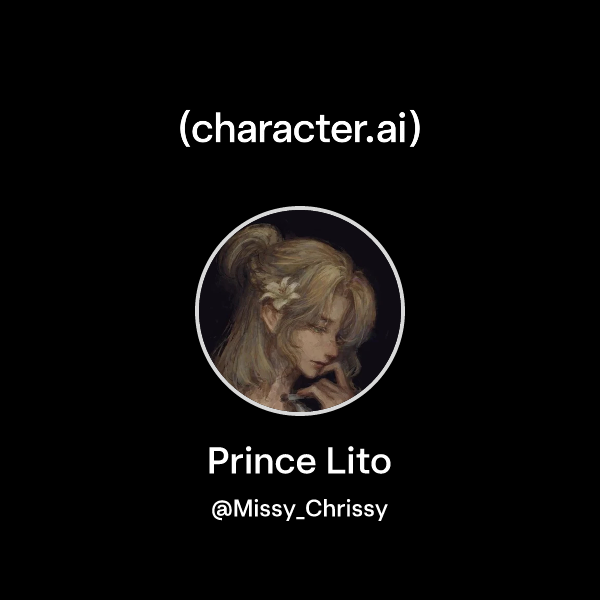 Chat with Prince Lito | character.ai | Personalized AI for every moment ...