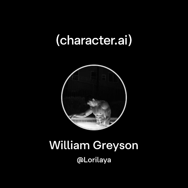 Chat with William Greyson | character.ai | AI Chat, Reimagined–Your ...