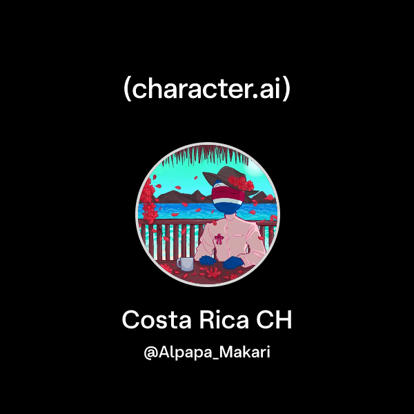 Chat with Costa Rica CH | character.ai | Personalized AI for every ...