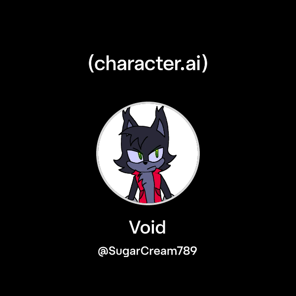 Chat with Void | character.ai | AI Chat, Reimagined–Your Words. Your World.