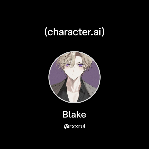 Chat with Blake | character.ai | Personalized AI for every moment of ...