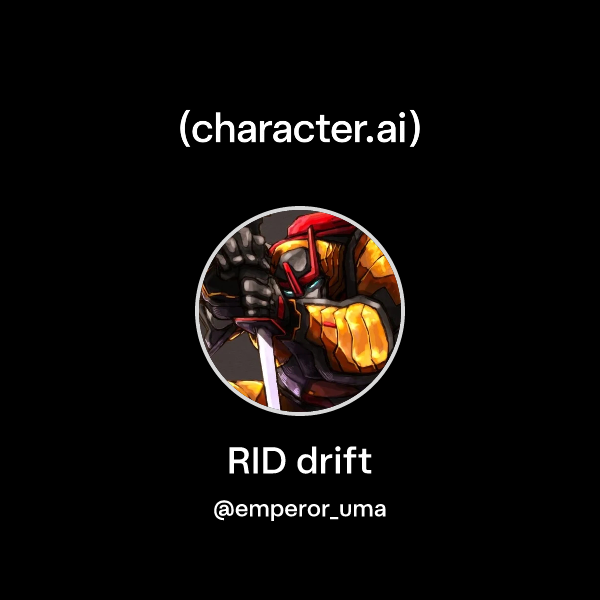 Chat with RID drift | character.ai | Personalized AI for every moment ...