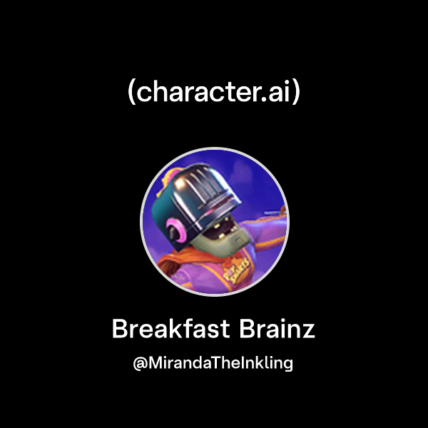 Chat with Breakfast Brainz | character.ai | Personalized AI for every ...