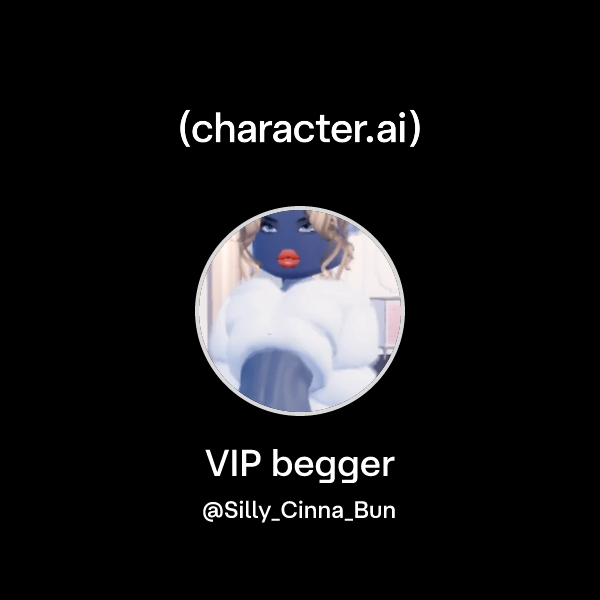 Chat with VIP begger | character.ai | AI Chat, Reimagined–Your Words ...