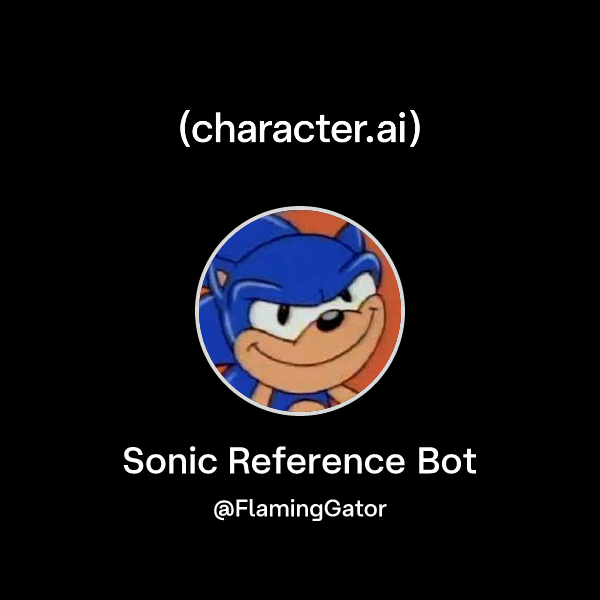 Chat with Sonic Reference Bot | character.ai | AI Chat, Reimagined–Your ...