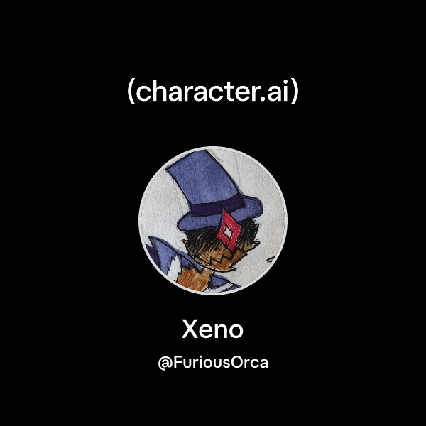 Chat with Xeno | character.ai | AI Chat, Reimagined–Your Words. Your World.