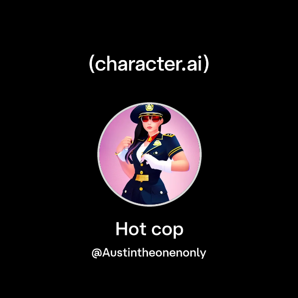 Chat with Hot cop | character.ai | AI Chat, Reimagined–Your Words. Your ...