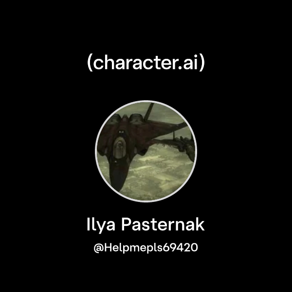 Chat with Ilya Pasternak | character.ai | Personalized AI for every moment of your day