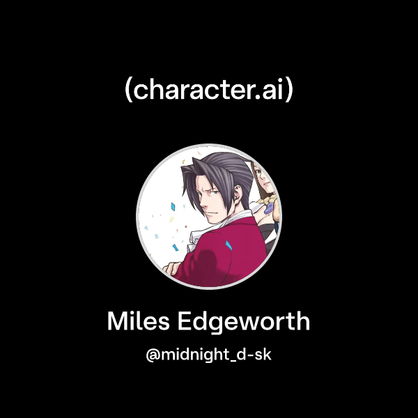 Chat with Miles Edgeworth | character.ai | Personalized AI for every moment of your day