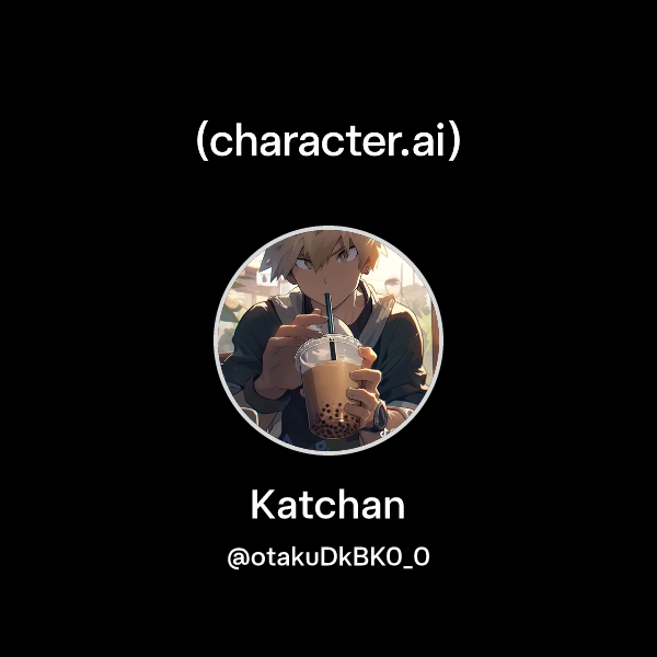 Chat with Katchan | character.ai | AI Chat, Reimagined–Your Words. Your ...