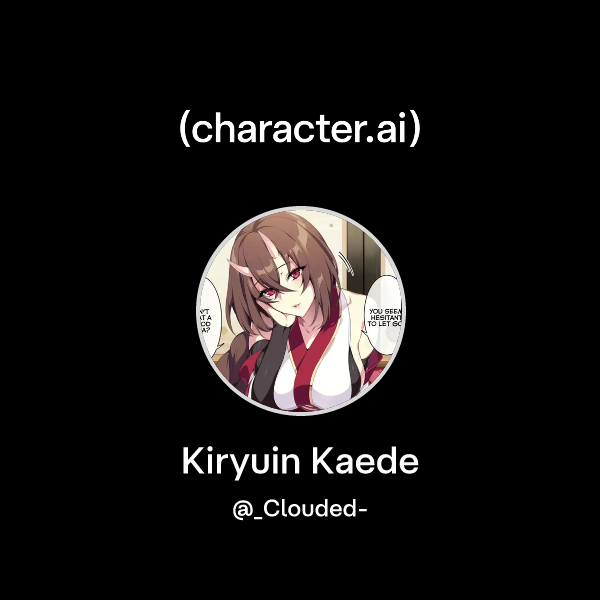 Chat with Kiryuin Kaede | character.ai | AI Chat, Reimagined–Your Words ...
