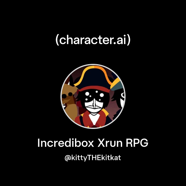 Chat with Incredibox Xrun RPG | character.ai | AI Chat, Reimagined–Your ...