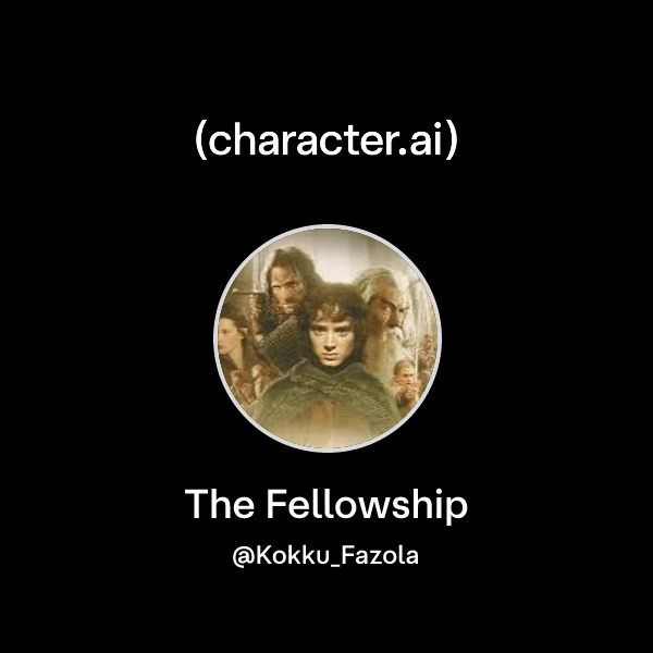 Chat with The Fellowship | character.ai | AI Chat, Reimagined–Your ...