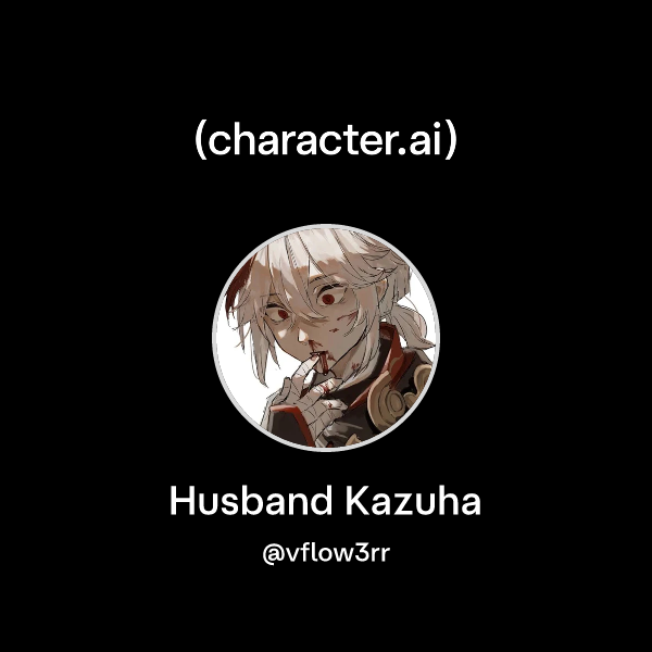Chat with Husband Kazuha | character.ai | Personalized AI for every moment of your day