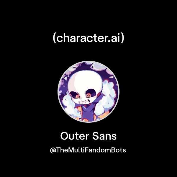 Chat with Outer Sans | character.ai | AI Chat, Reimagined–Your Words ...