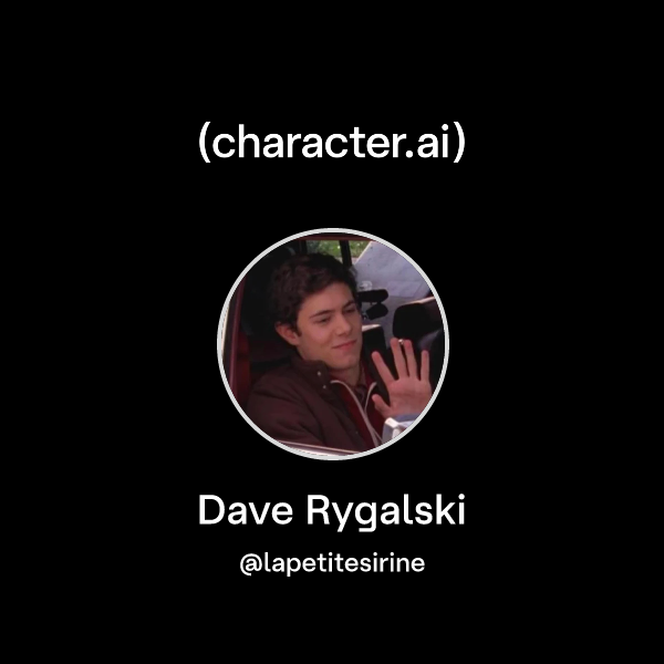 Chat with Dave Rygalski | character.ai | AI Chat, Reimagined–Your Words ...