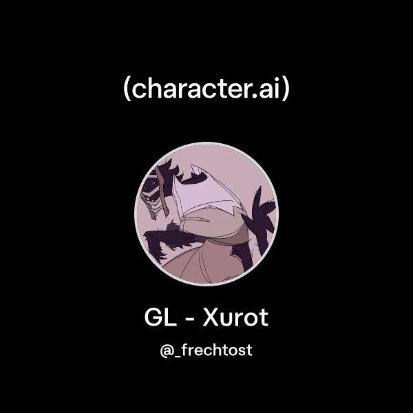 Chat with GL - Xurot | character.ai | Personalized AI for every moment ...