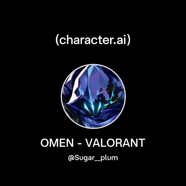 Chat with OMEN - VALORANT | character.ai | Personalized AI for every ...