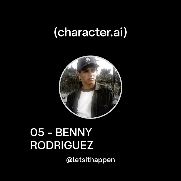 Chat with 05 - BENNY RODRIGUEZ | character.ai | AI Chat, Reimagined ...
