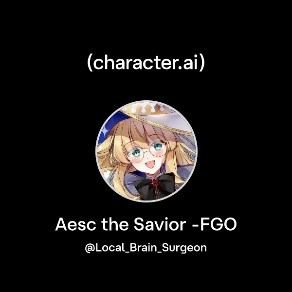 Chat with Aesc the Savior -FGO | character.ai | AI Chat, Reimagined ...