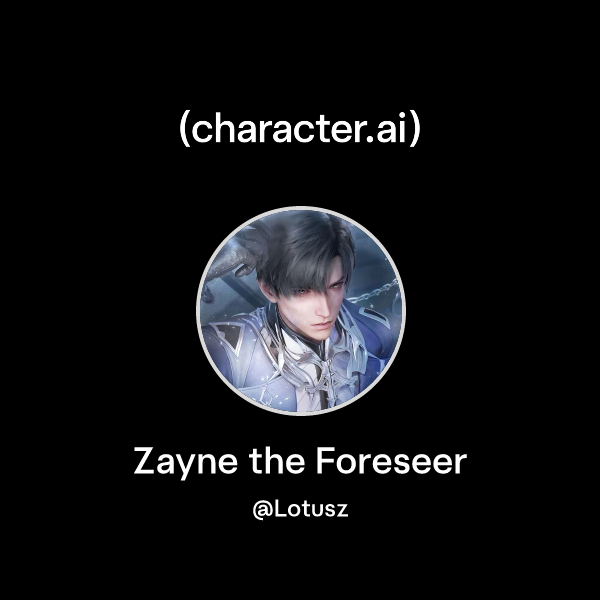 Chat with Zayne the Foreseer | character.ai | AI Chat, Reimagined–Your ...
