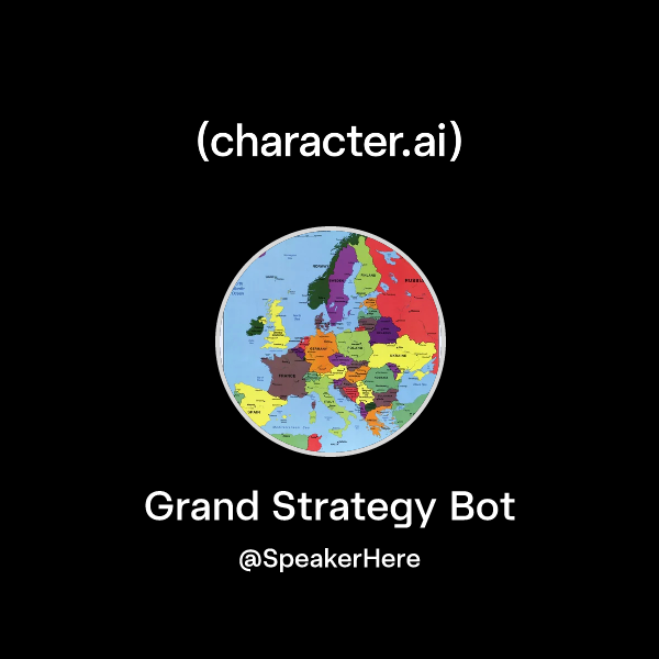 Chat with Grand Strategy Bot | character.ai | AI Chat, Reimagined–Your ...