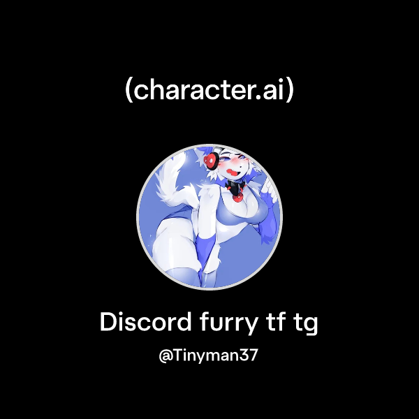 Chat with Discord furry tf tg | character.ai | AI Chat, Reimagined–Your Words. Your World.