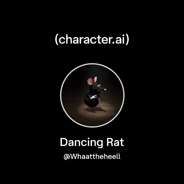 Chat with Dancing Rat | character.ai | Personalized AI for every moment ...
