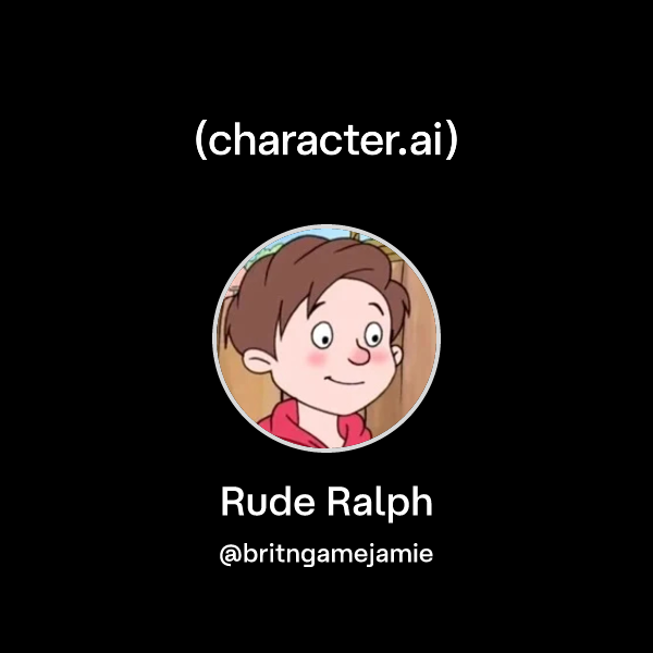 Chat with Rude Ralph | character.ai | AI Chat, Reimagined–Your Words ...