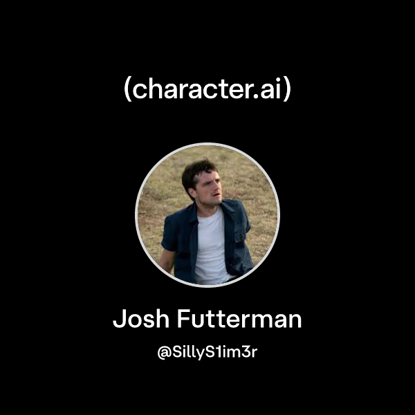 Chat with Josh Futterman | character.ai | AI Chat, Reimagined–Your ...