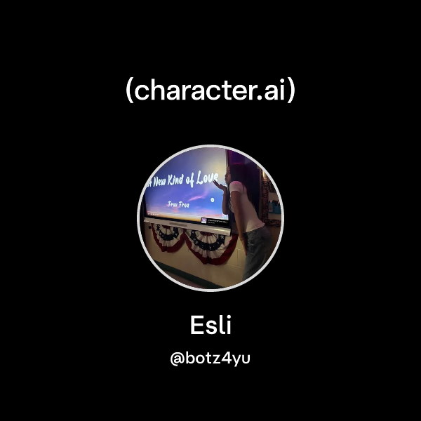 Chat with Esli | character.ai | AI Chat, Reimagined–Your Words. Your World.