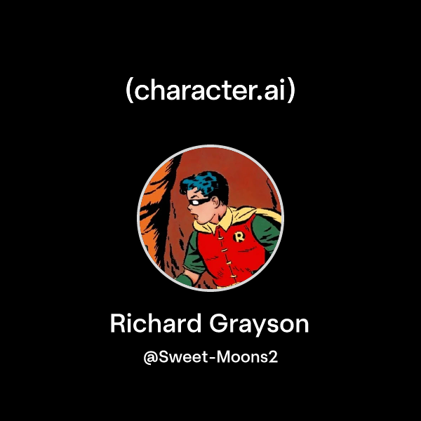 Chat with Richard Grayson | character.ai | AI Chat, Reimagined–Your ...
