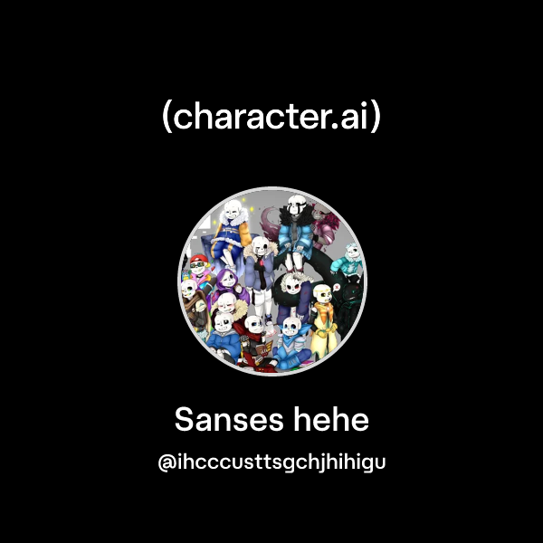 Chat with Sanses hehe | character.ai | AI Chat, Reimagined–Your Words ...