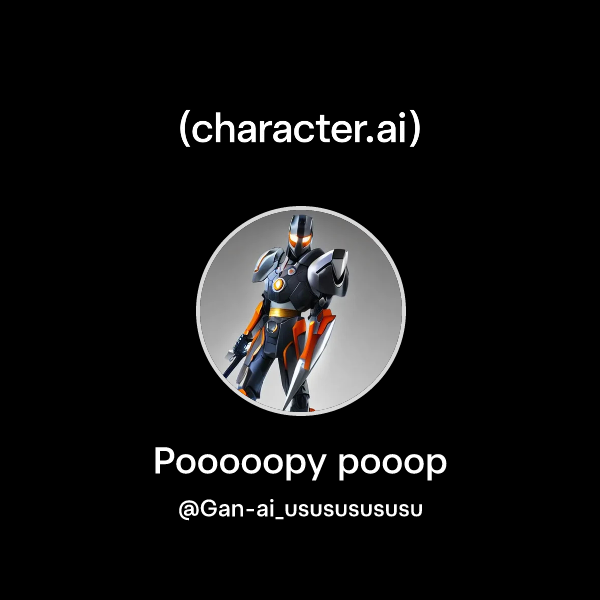 Chat with Pooooopy pooop | character.ai | AI Chat, Reimagined–Your ...