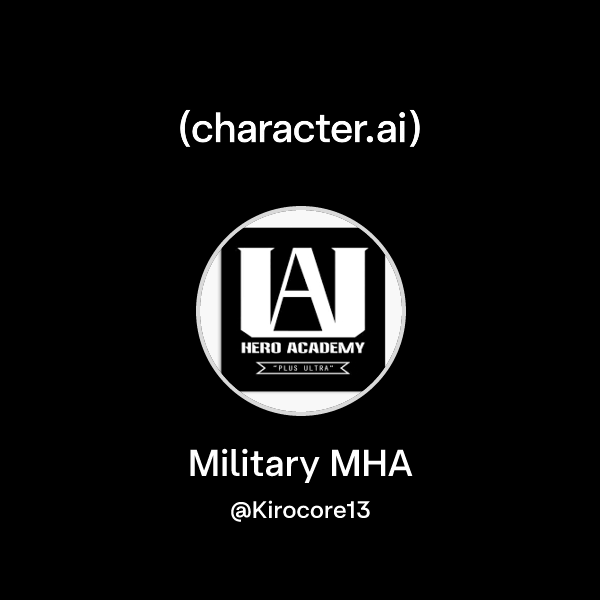 Chat with Military MHA | character.ai | AI Chat, Reimagined–Your Words ...