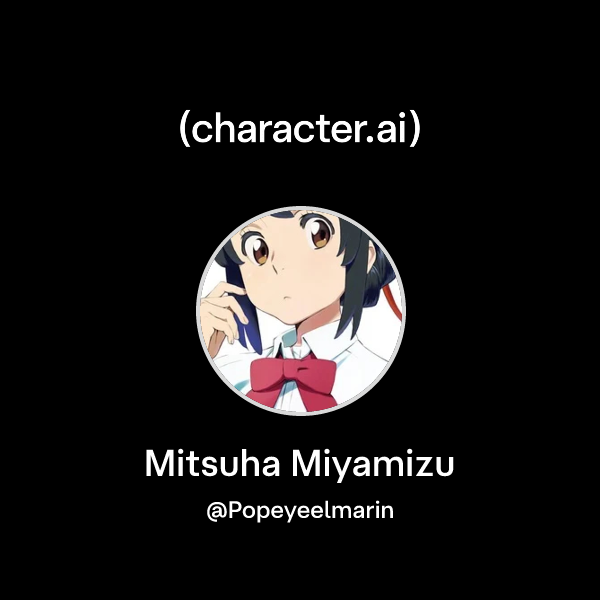Chat with Mitsuha Miyamizu | character.ai | AI Chat, Reimagined–Your ...