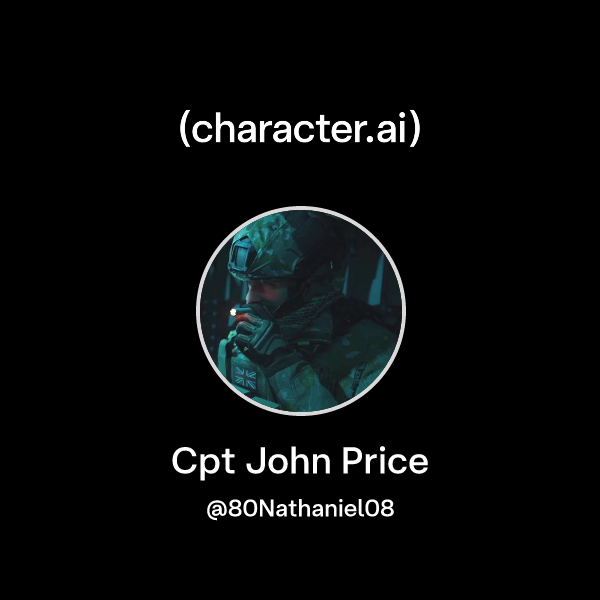 Chat with Cpt John Price | character.ai | AI Chat, Reimagined–Your Words. Your World.