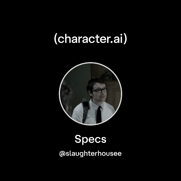 Chat with Specs | character.ai | AI Chat, Reimagined–Your Words. Your ...