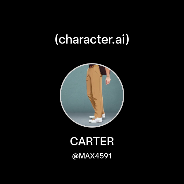Chat with CARTER | character.ai | Personalized AI for every moment of ...