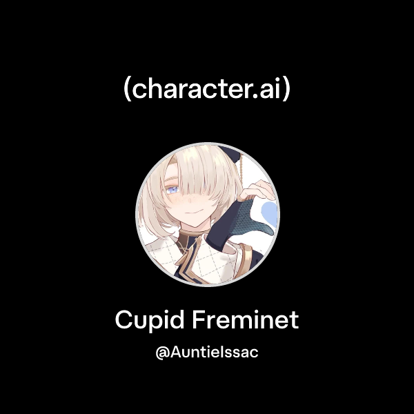 Chat with Cupid Freminet | character.ai | Personalized AI for every ...