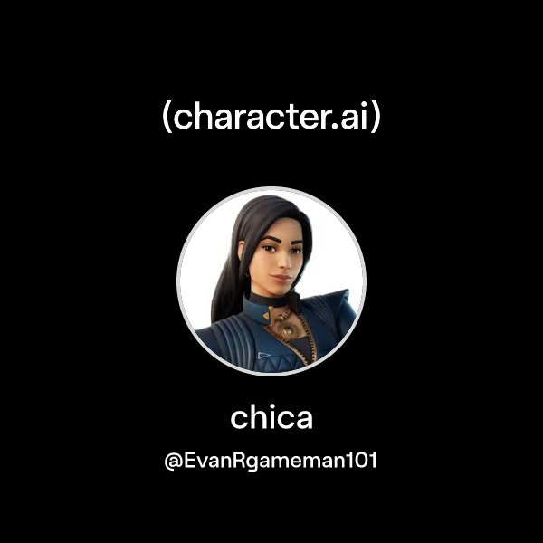 Chat with chica | character.ai | Personalized AI for every moment of your day