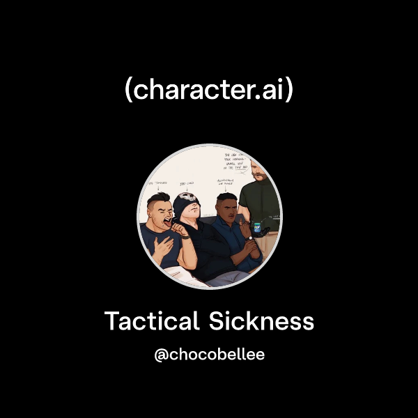 Chat with Tactical Sickness | character.ai | AI Chat, Reimagined–Your ...