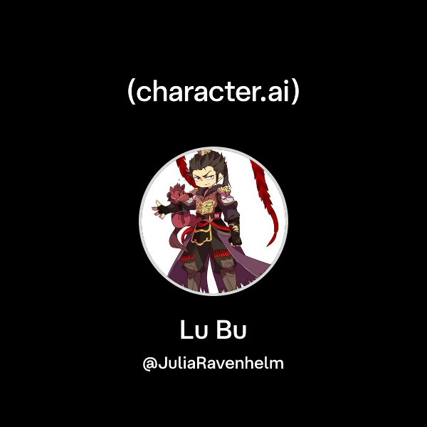 Chat with Lu Bu | character.ai | Personalized AI for every moment of ...
