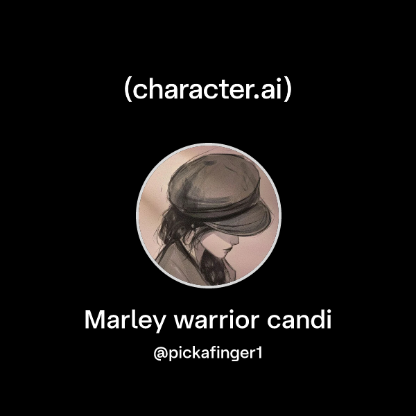 Chat with Marley warrior candi | character.ai | Personalized AI for ...